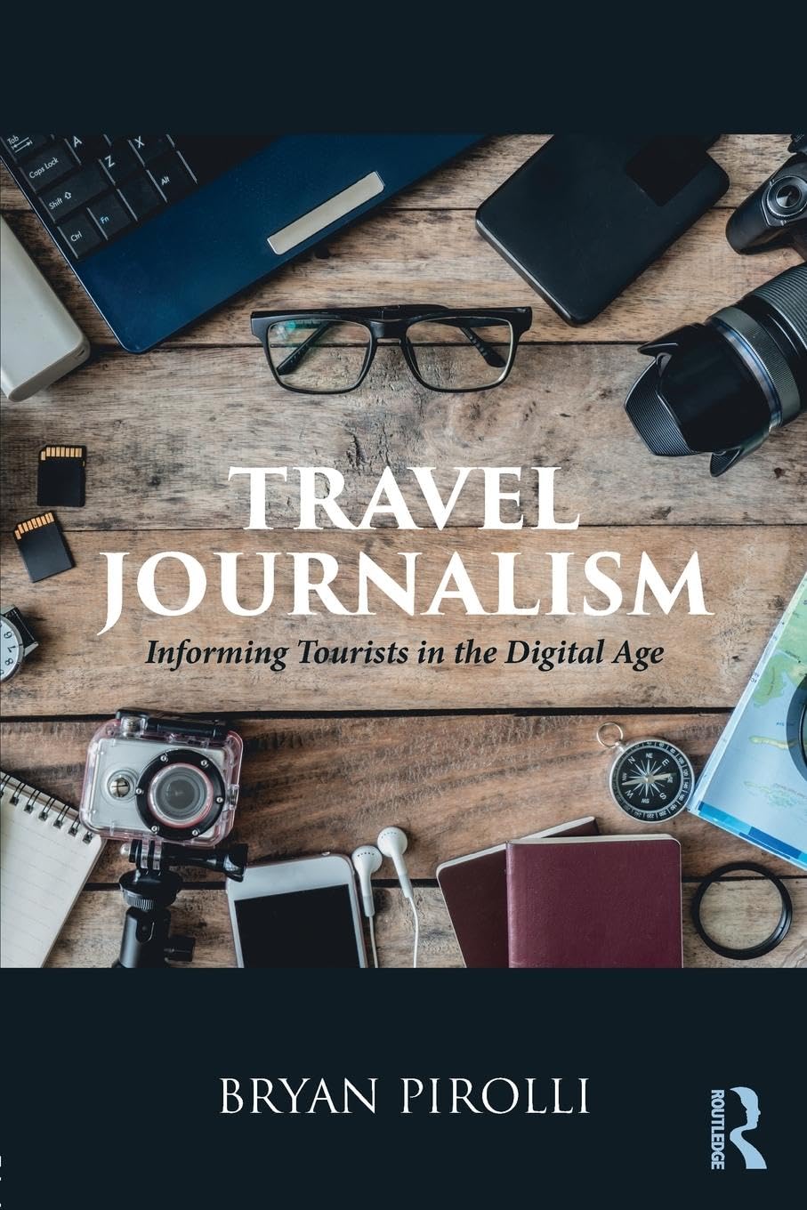 Travel Journalism: Informing Tourists in the Digital Age: Pirolli ...