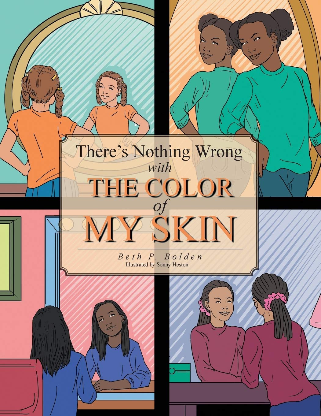 There's Nothing Wrong With The Color Of My Skin: Bolden, Beth P ...
