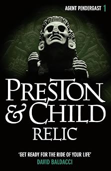 Relic (Agent Pendergast Series Book 1) eBook : Preston, Douglas, Child ...