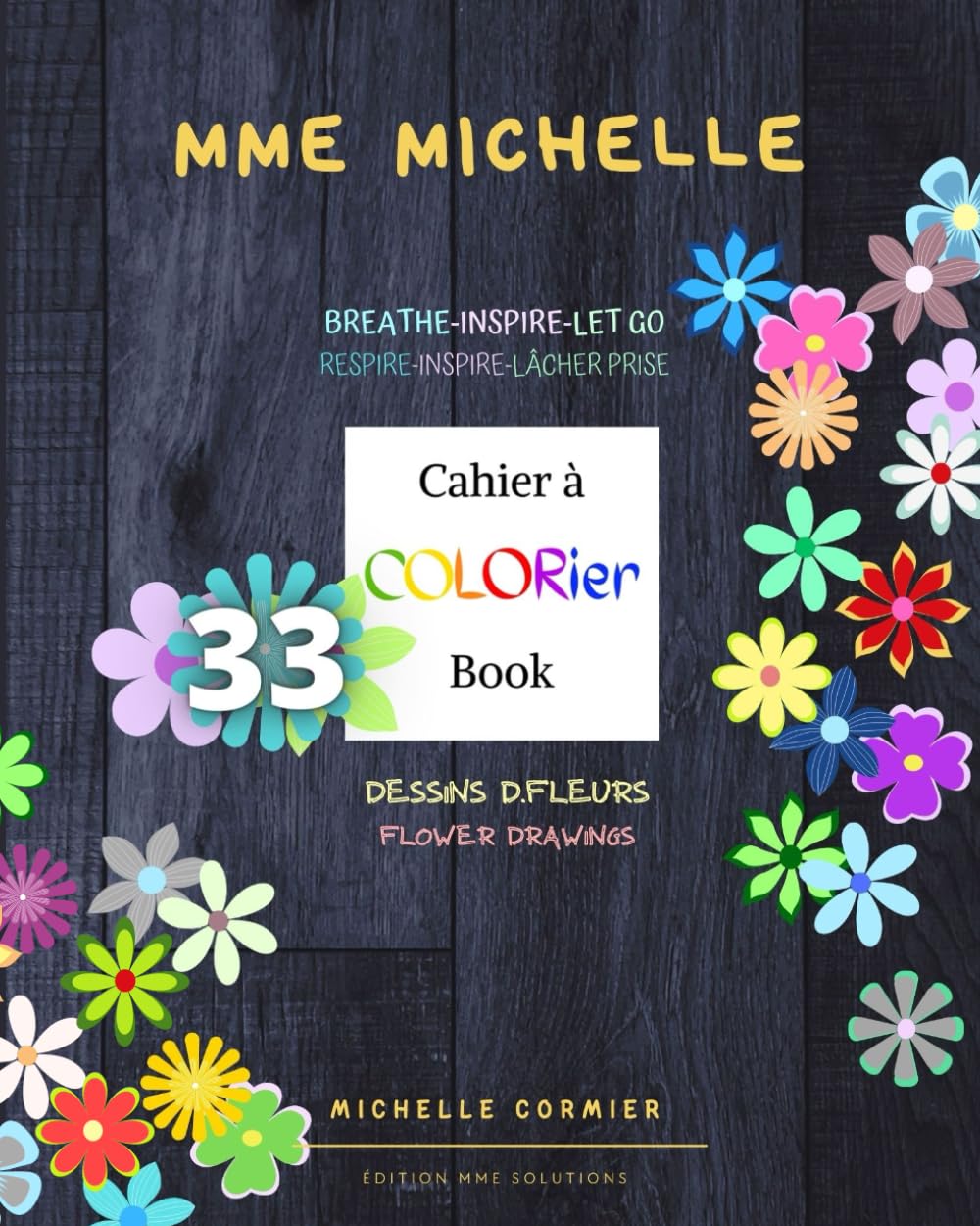 COLOR BOOK 33 FLOWER drawing - Cahier à colorier Dessins D-FLEURS Mme ...
