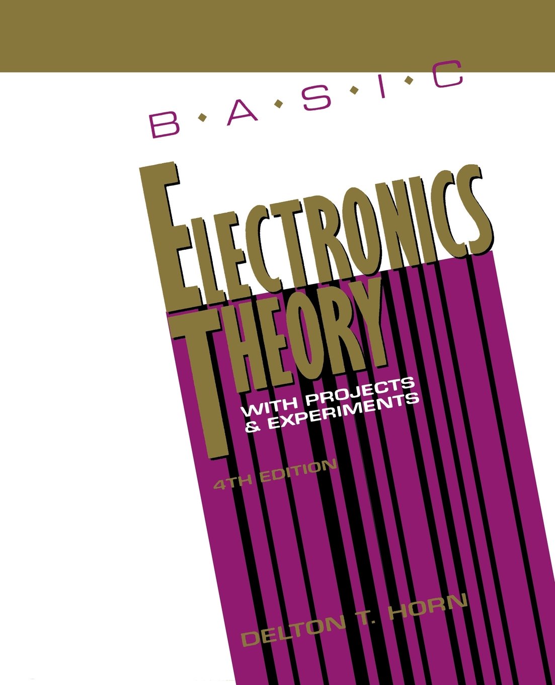 Basic Electronics Theory With Projects And Experiments Horn Delton T 9780830642007 Amazon