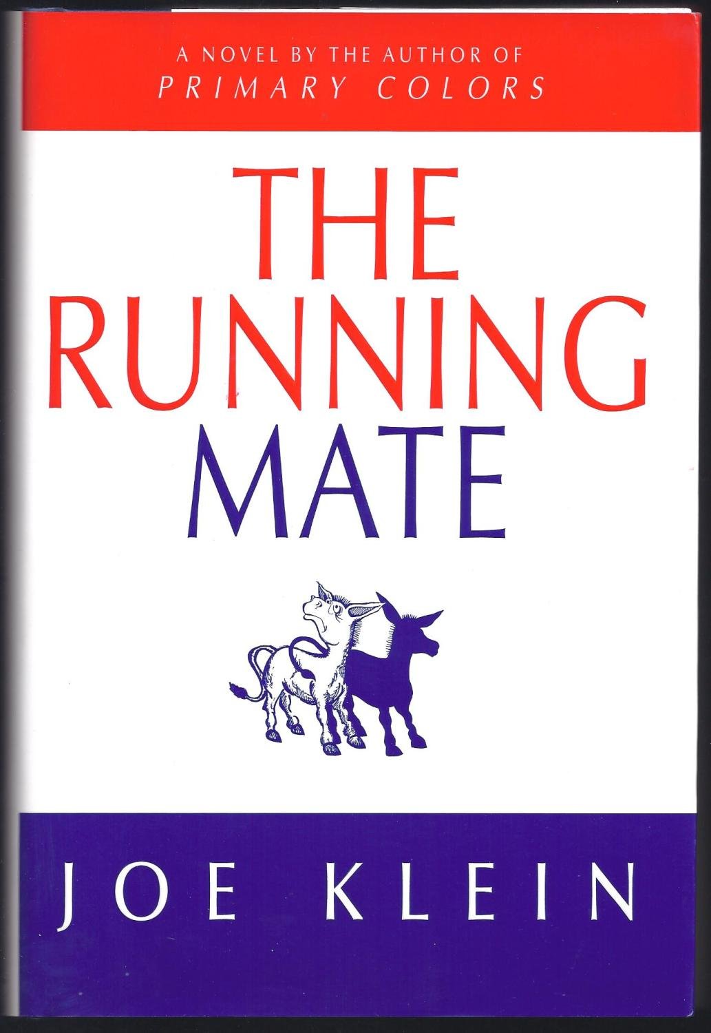The Running Mate: Amazon.co.uk: Klein, Joe: 9780385333863: Books
