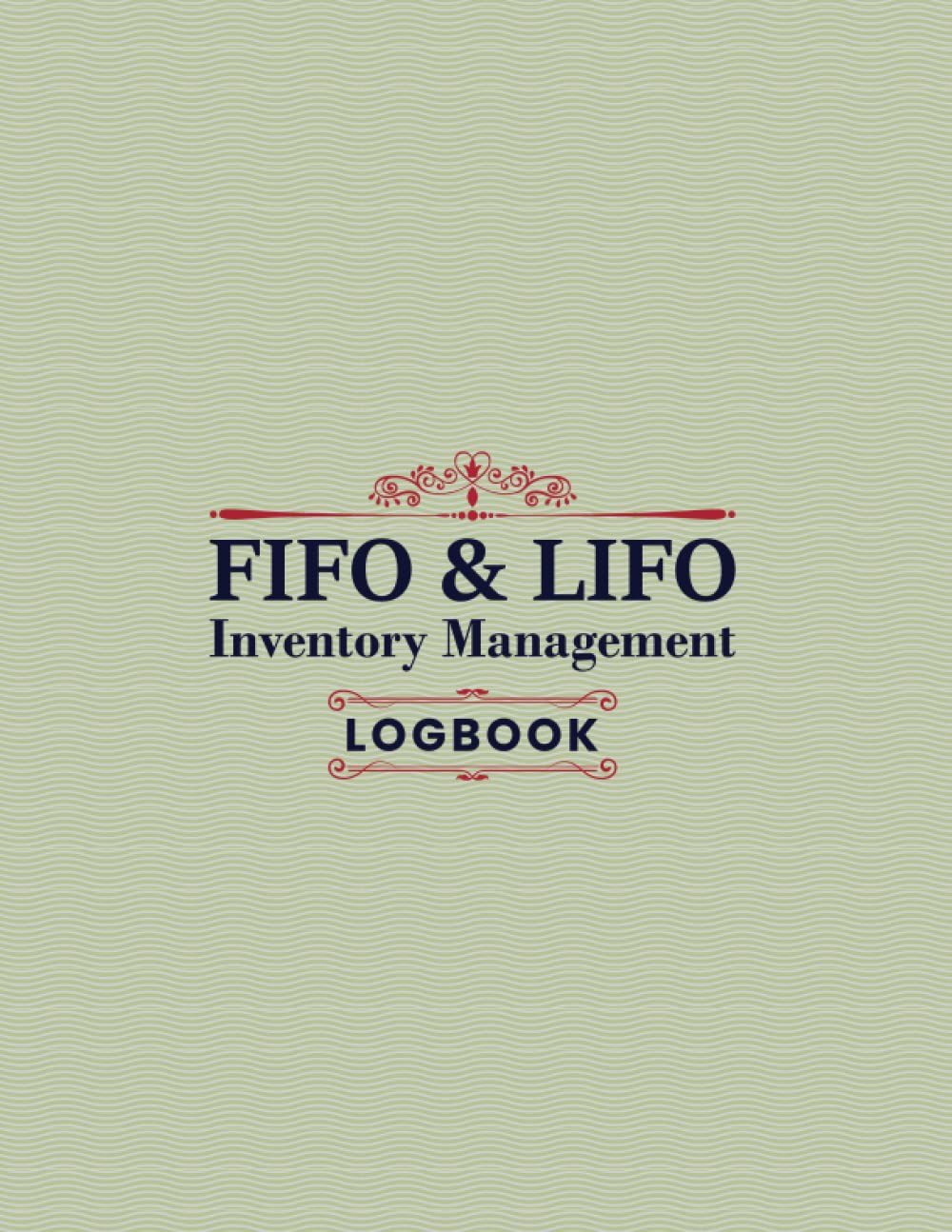 Buy Fifo & Lifo Inventory Management Logbook: Inventory Logbook For ...