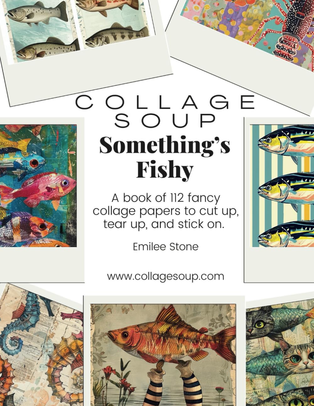 Collage Soup - Something’s Fishy: A book of 112 fancy collage papers to ...