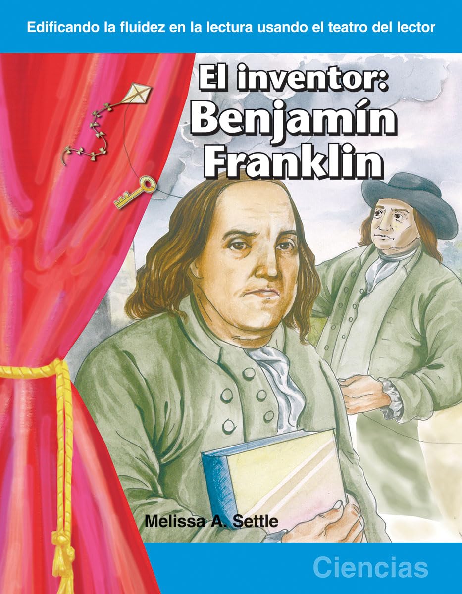 El inventor: Benjamin Franklin (The Inventor: Benjamin Franklin ...
