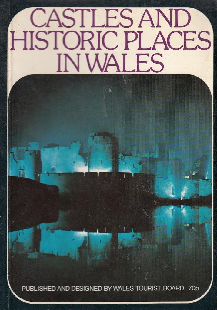 Castles and Historic Places in Wales: Guide : Wales Tourist Board ...