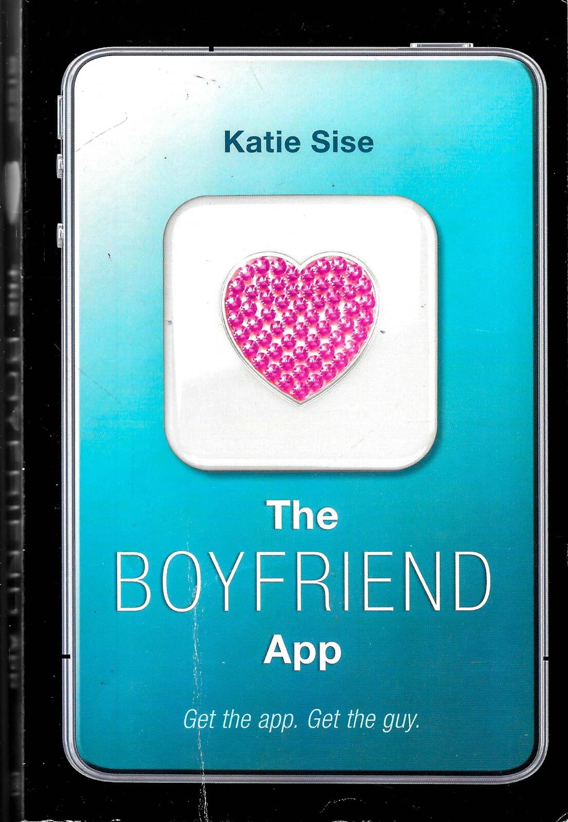 Amazon.com: The Boyfriend App: 9780062195272: Sise, Katie: Books