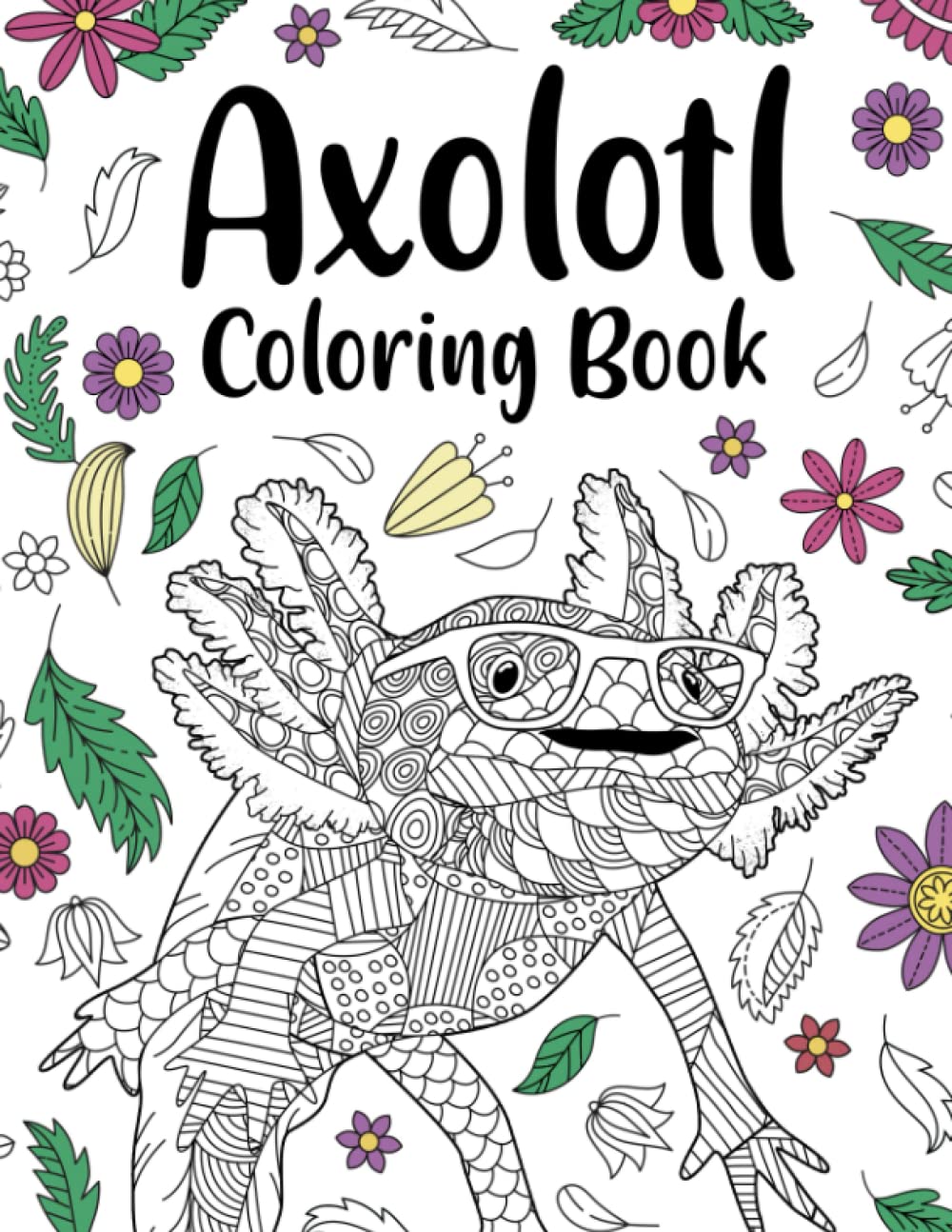 Buy Axolotl Coloring Book: An Adult Coloring Books for Axolotl Lovers ...