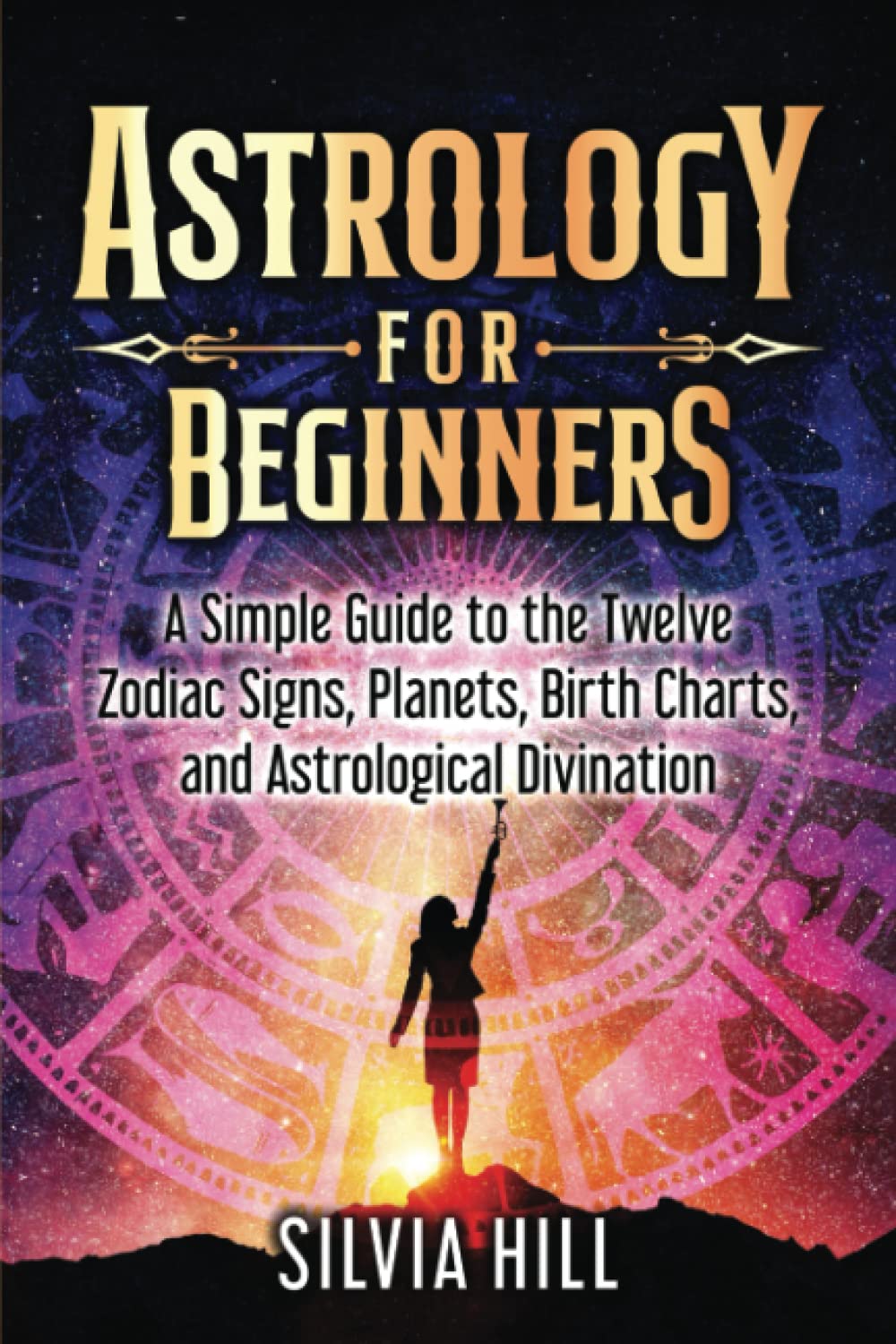 Astrology for Beginners: A Simple Guide to the Twelve Zodiac Signs ...