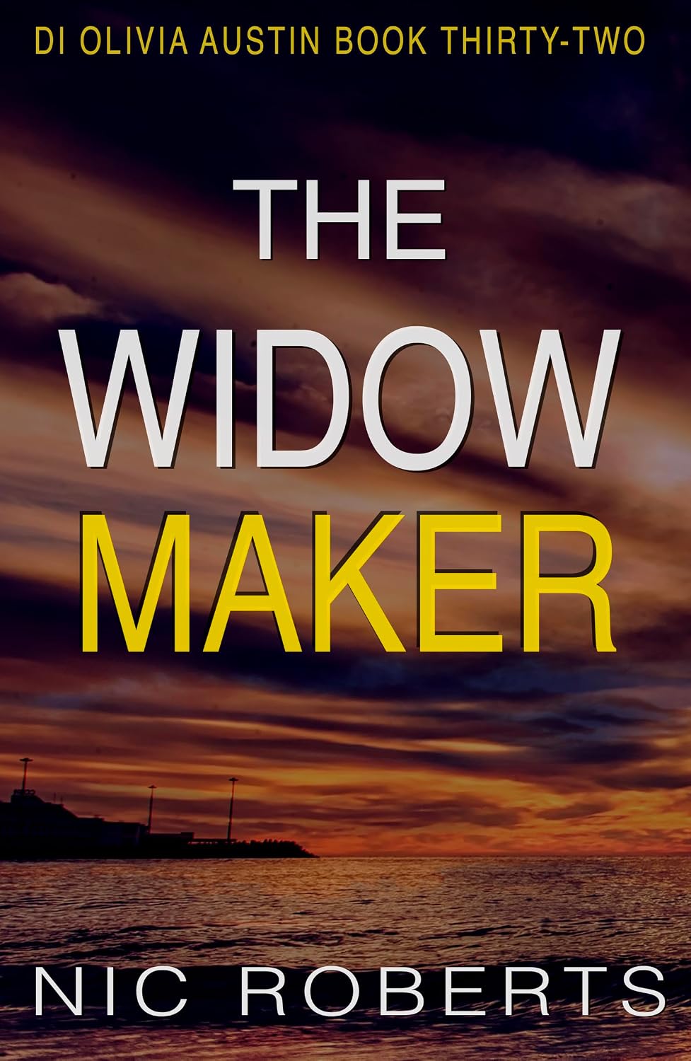 The Widow Maker (DI Olivia Austin Book 32): A fast-paced crime thriller ...