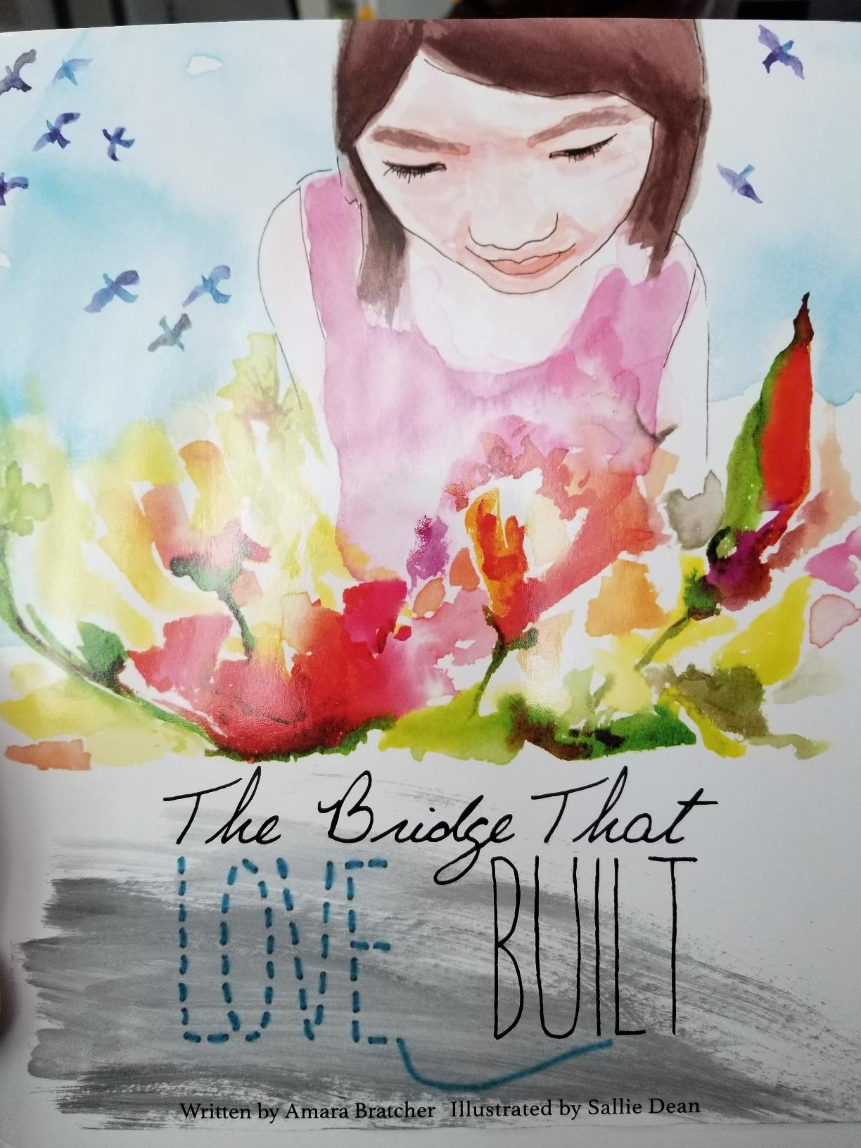 The Bridge That Love Built: Amara Bratcher;Sallie Dean: 9780692868744 ...