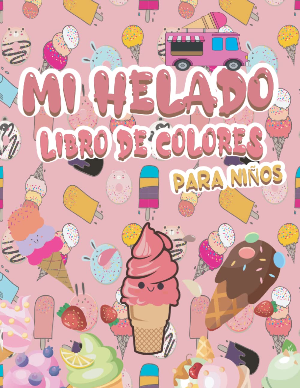 Mi Helado Libro De Colores Para Ninos Colorear Helados Y | Desertcart INDIA