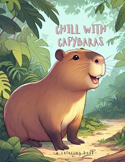Amazon.com: Chill With Capybaras: A Coloring Book With Escapades In ...