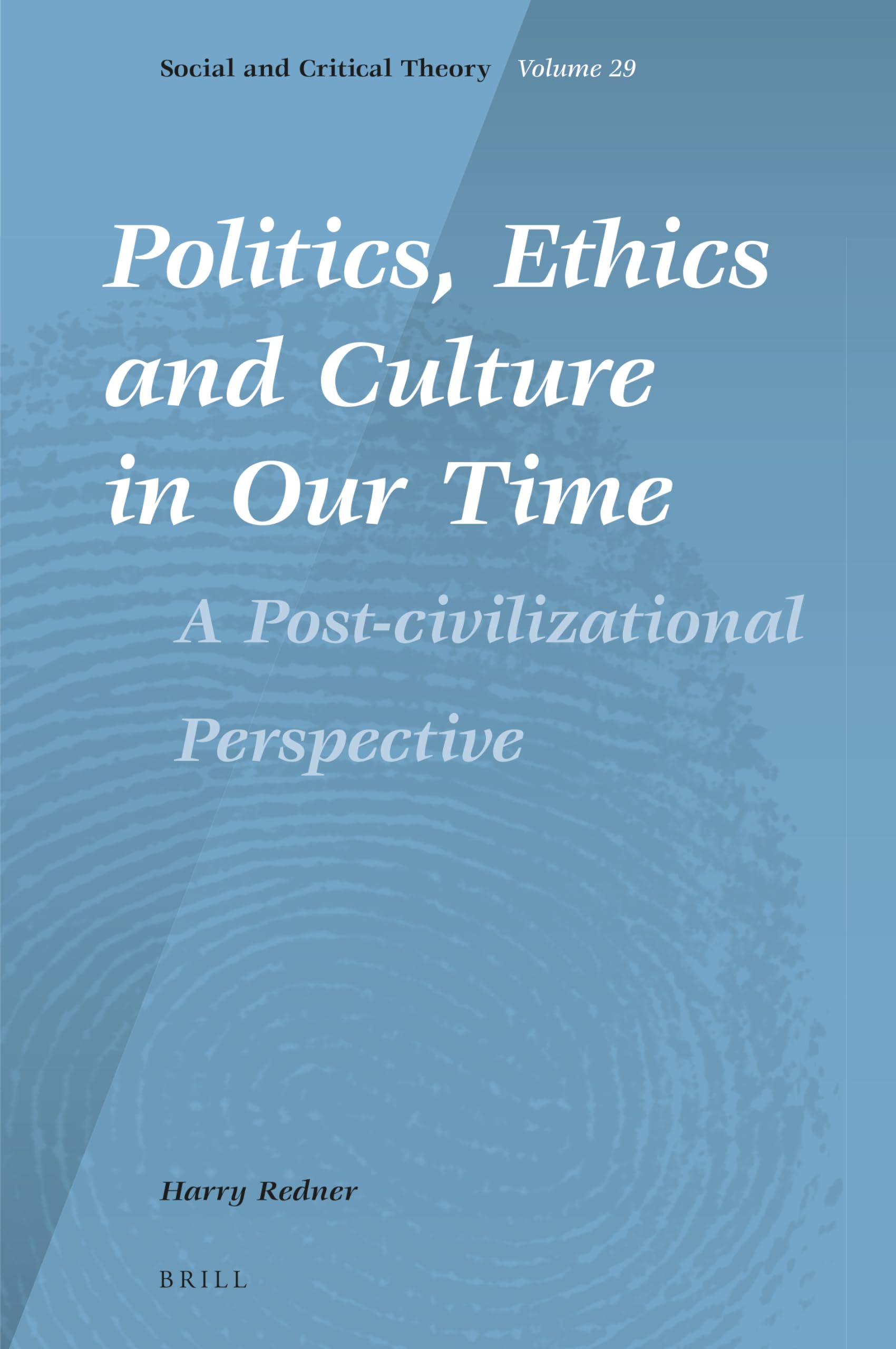 Amazon.com: Politics, Ethics and Culture in Our Time: A Post ...