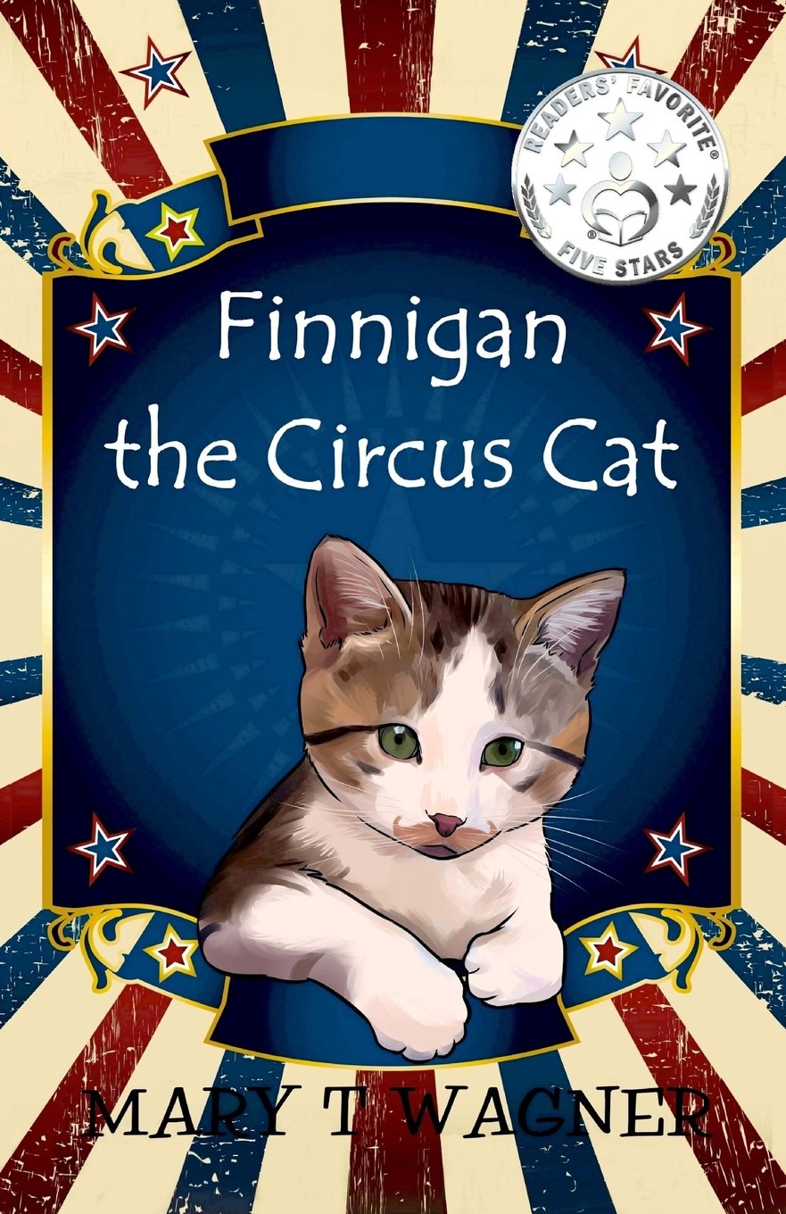 Finnigan the Circus Cat: Wagner, Mary T: 9780692679623: Amazon.com: Books