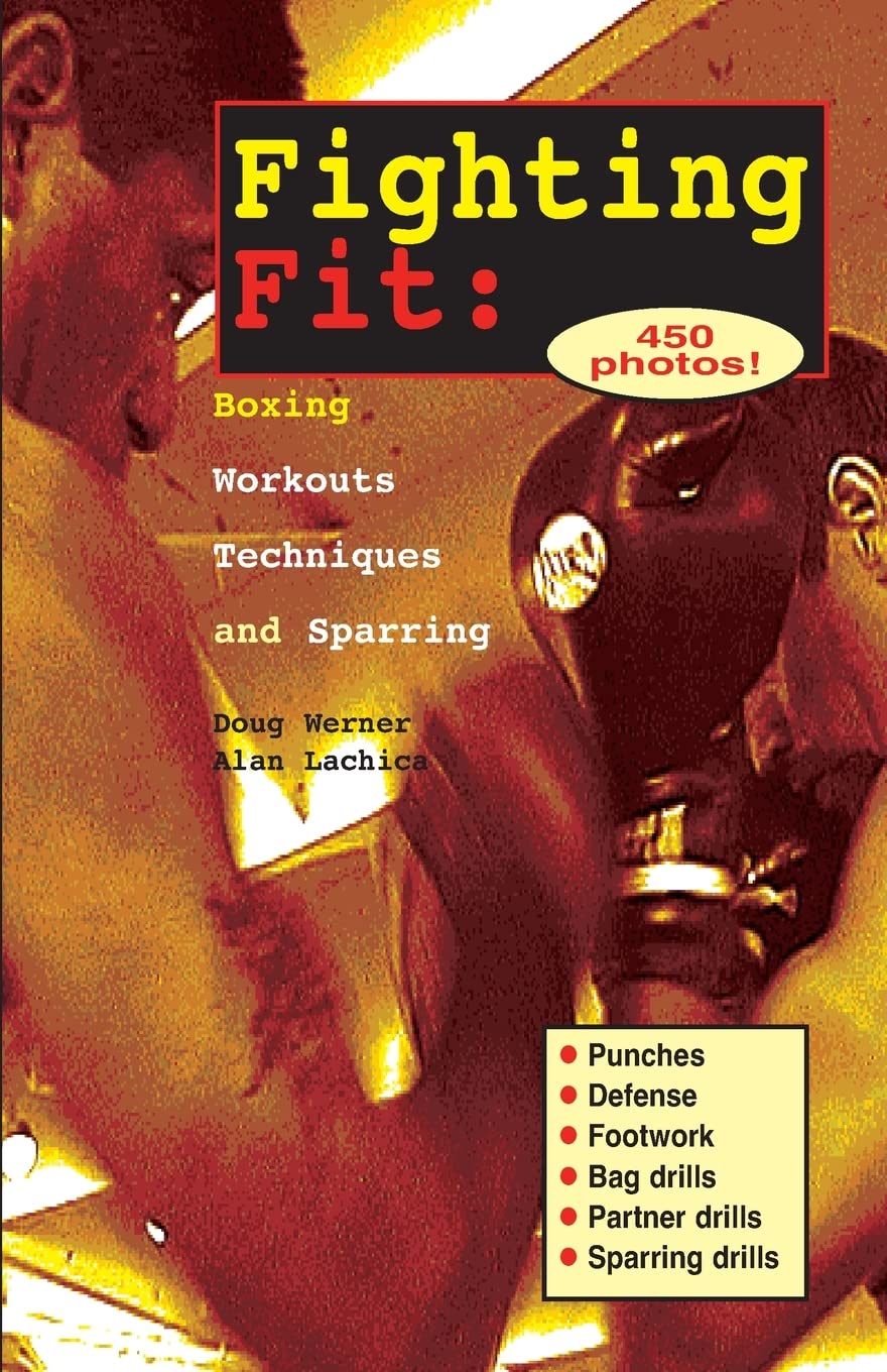Fighting Fit: Boxing Workouts, Techniques, and Sparring (Start-Up ...