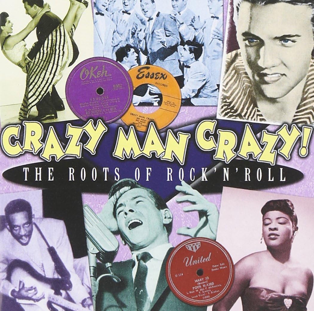 Crazy Man Crazy-the Roots of Rock'n'roll: Crazy Man Crazy-The Roots of ...