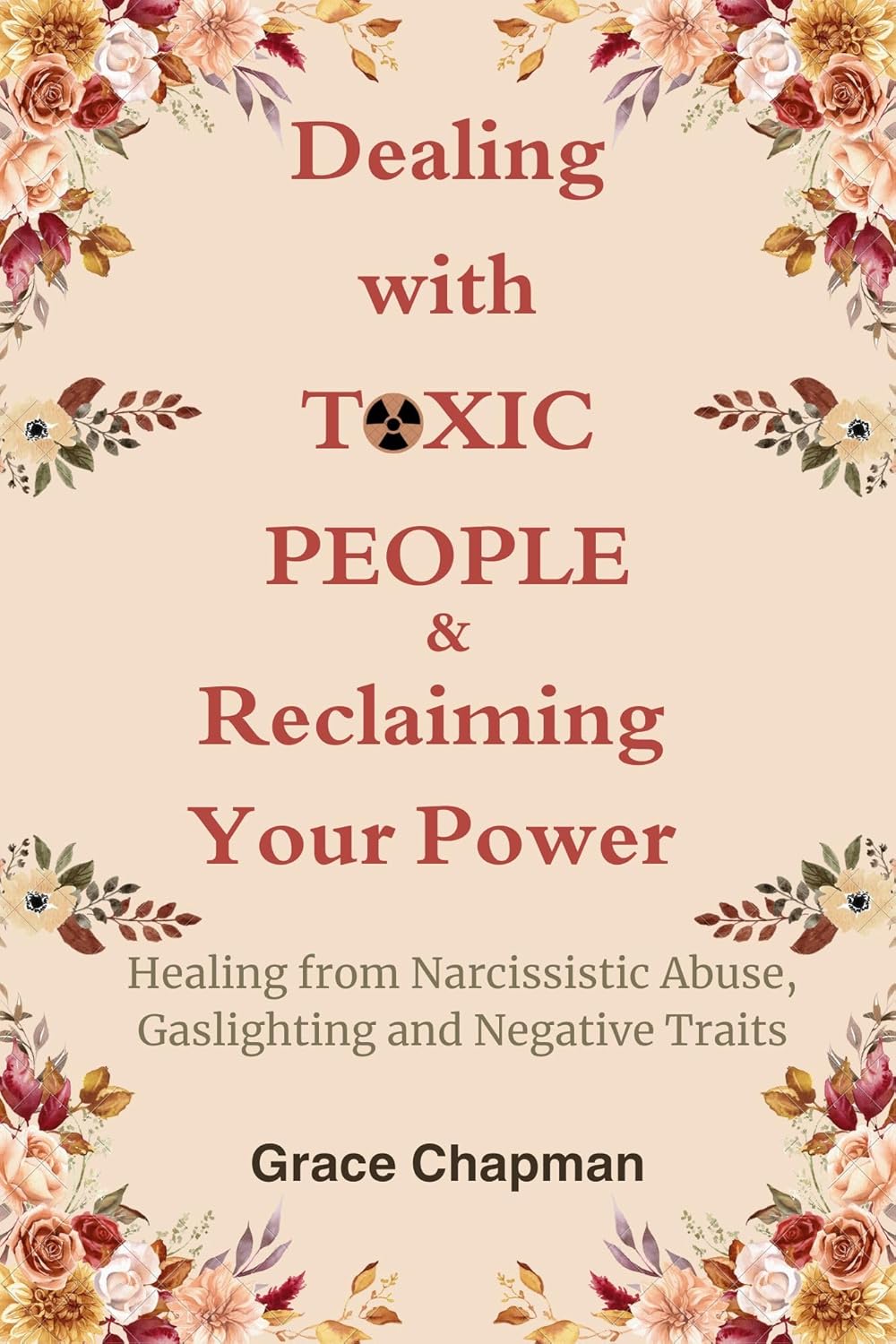 Dealing with Toxic People & Reclaiming Your Power: Healing from ...