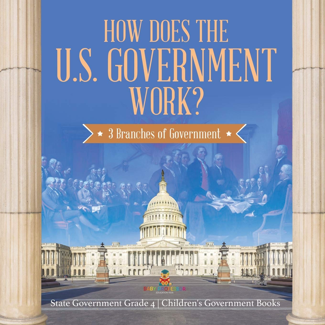 How Does the U.S. Government Work?: 3 Branches of Government State ...