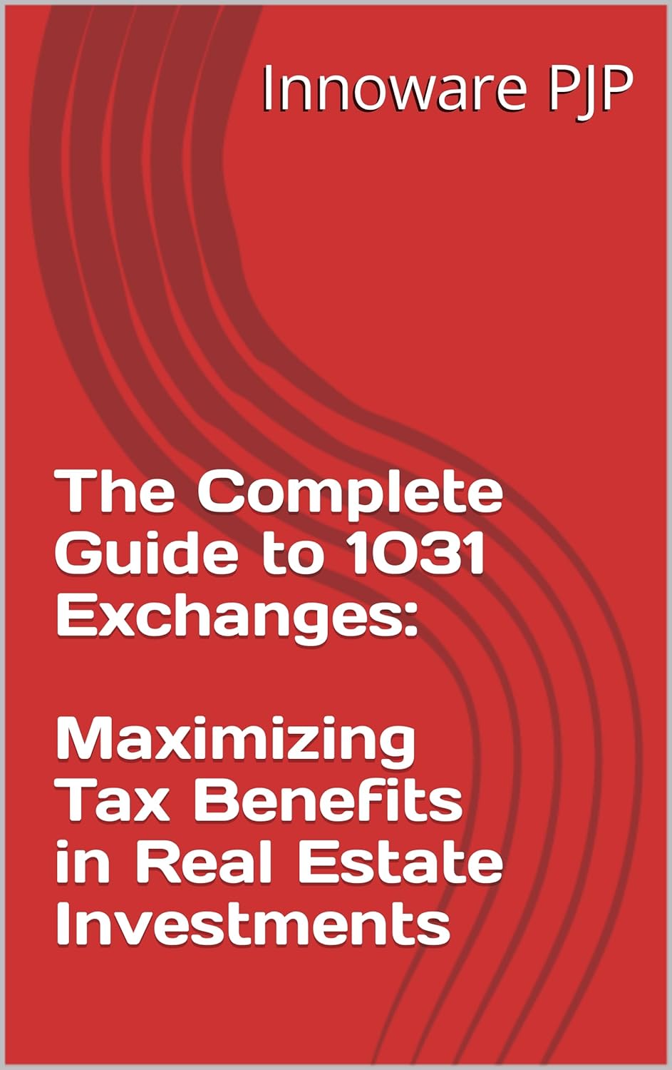 Amazon.com: The Complete Guide to 1031 Exchanges: Maximizing Tax ...