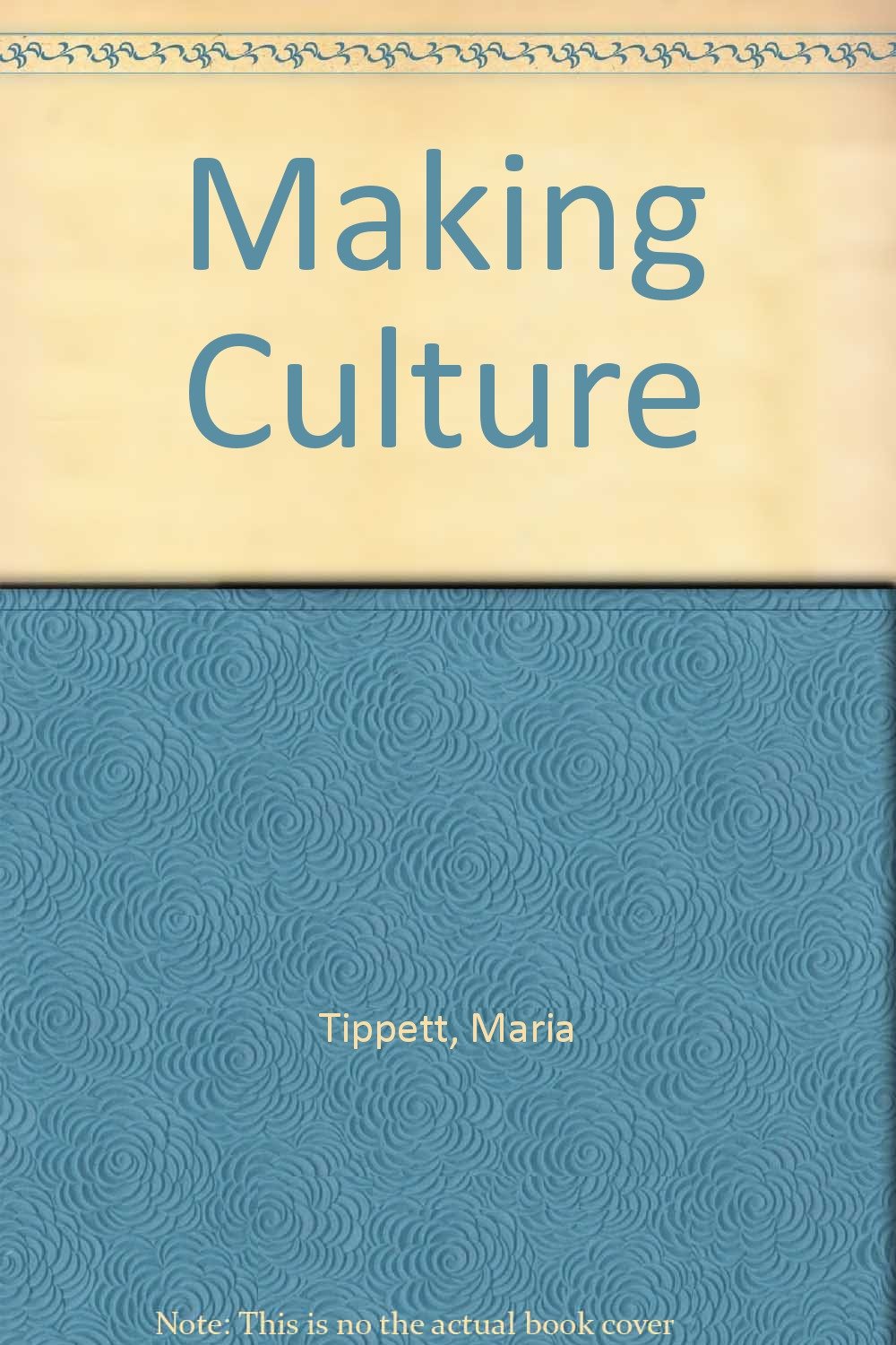 Making Culture: English-Canadian Institutions and the Arts Before the ...