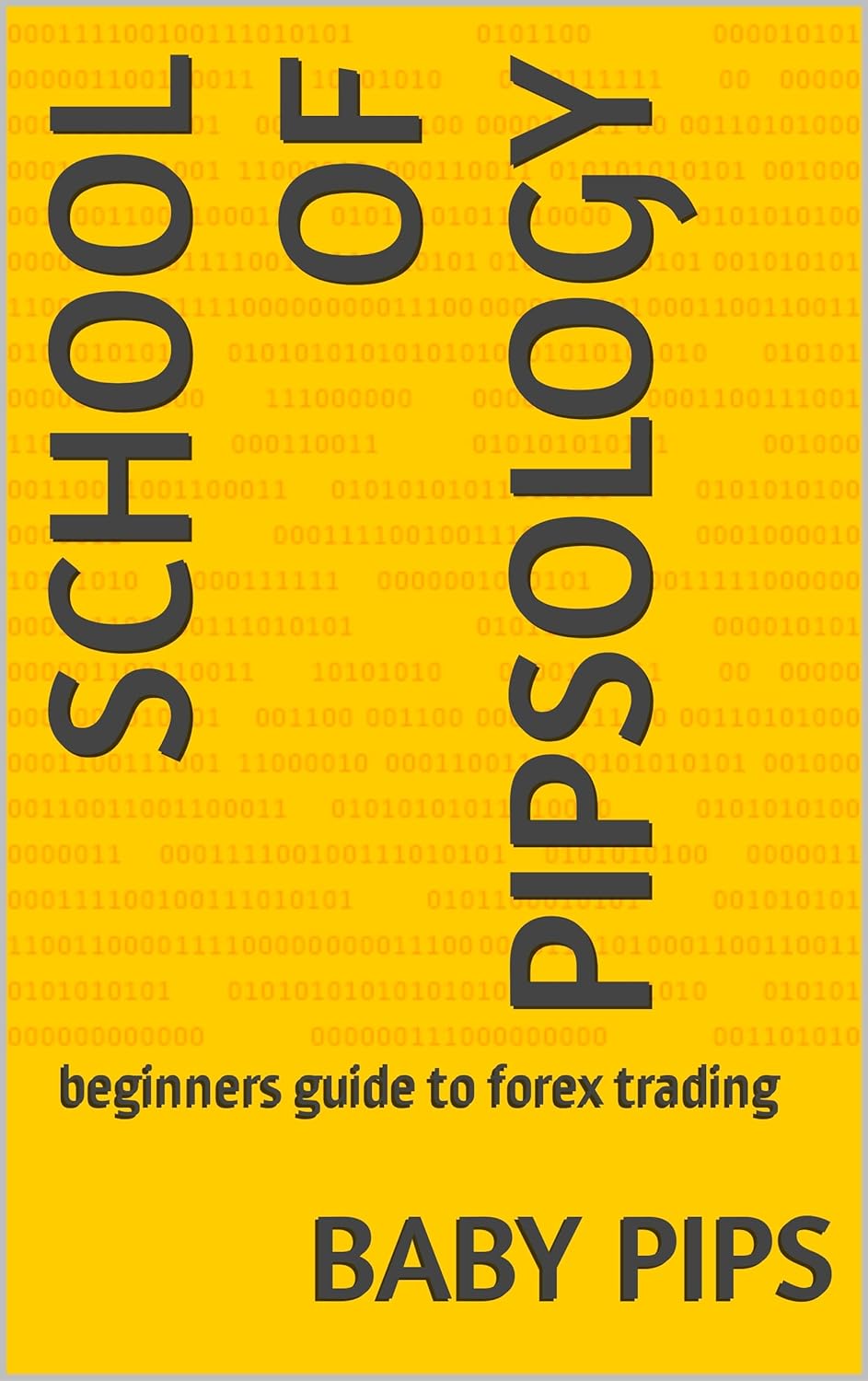 Amazon.com: School of Pipsology: beginners guide to forex trading eBook ...