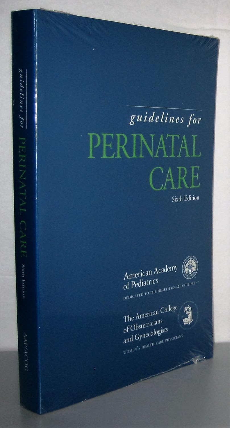 Guidelines for Perinatal Care: 9781581102703: Medicine & Health Science ...