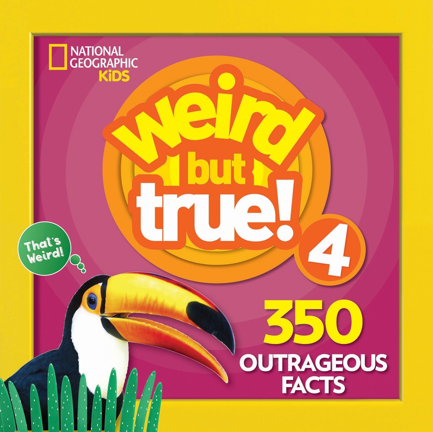 Weird But True 4: Expanded Edition: National Geographic Kids ...