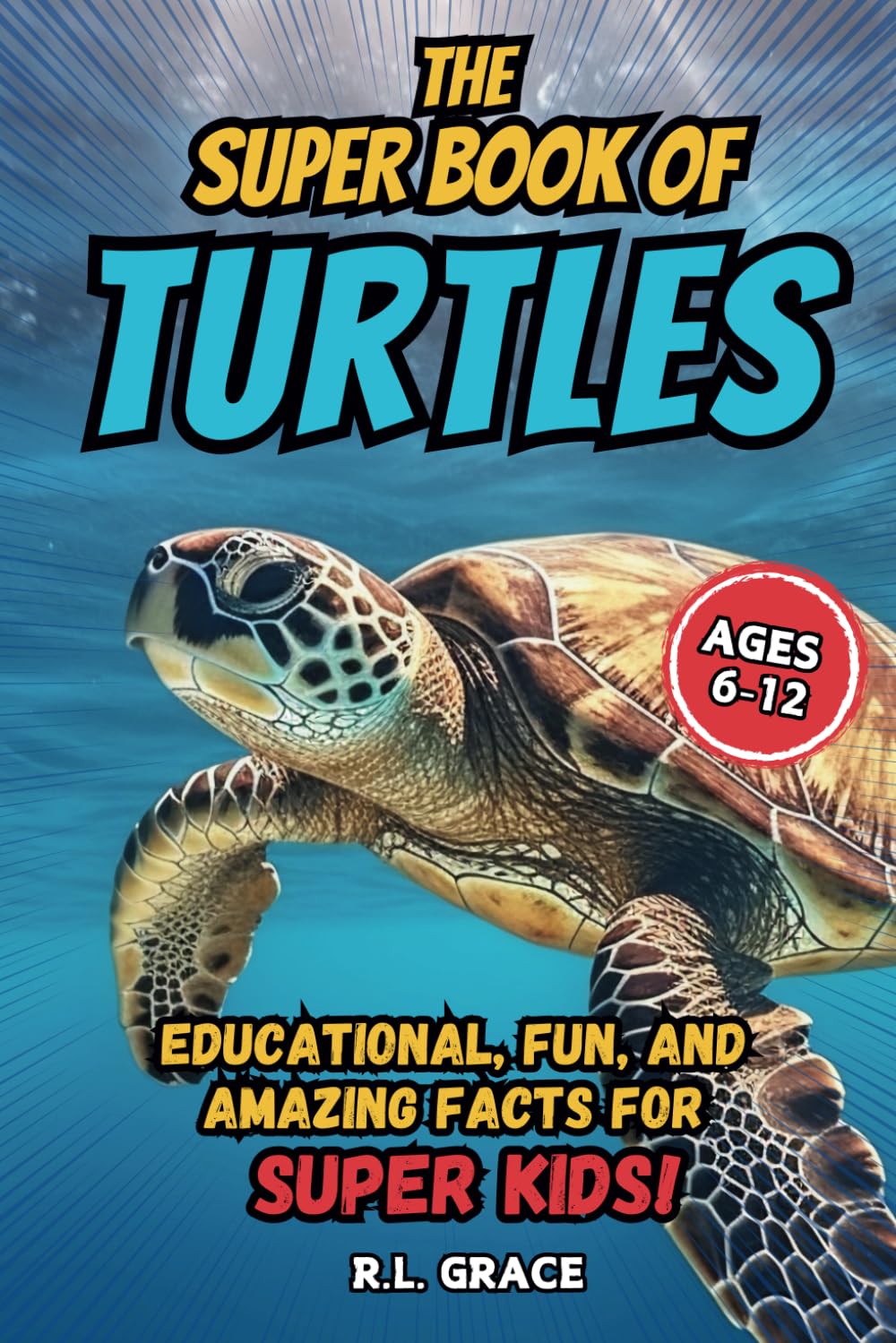 The Super Book of Turtles: Educational, Fun, and Amazing Facts for ...