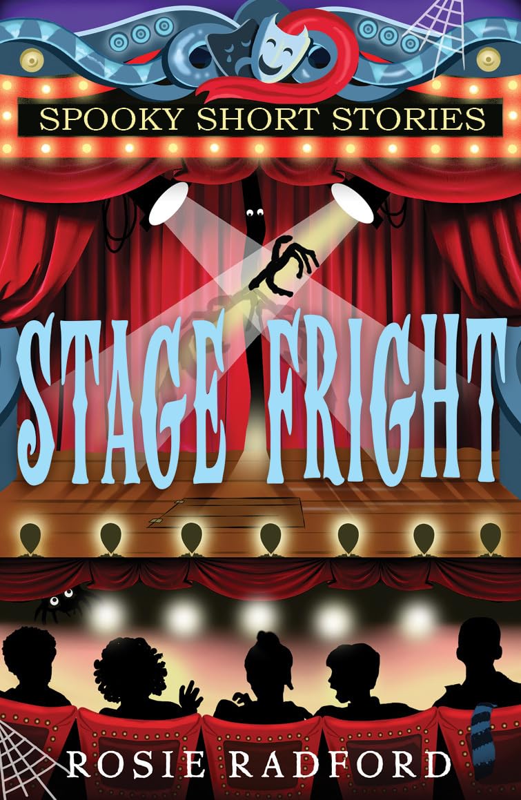 Stage Fright: Spooky Short Stories : Radford Rosie and illustrated by ...