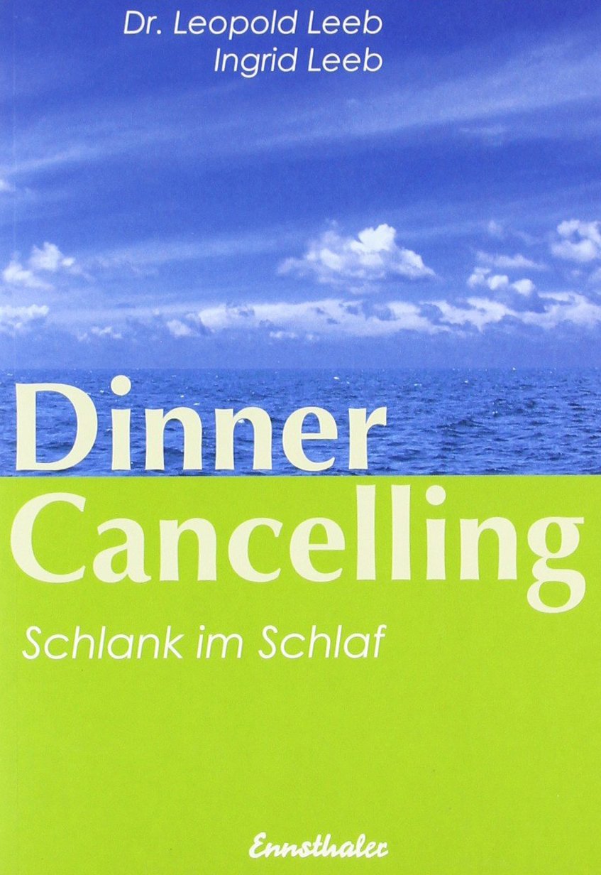 Amazon.com: Dinner Cancelling: 9783850686358: Leeb, Leopold, Leeb ...