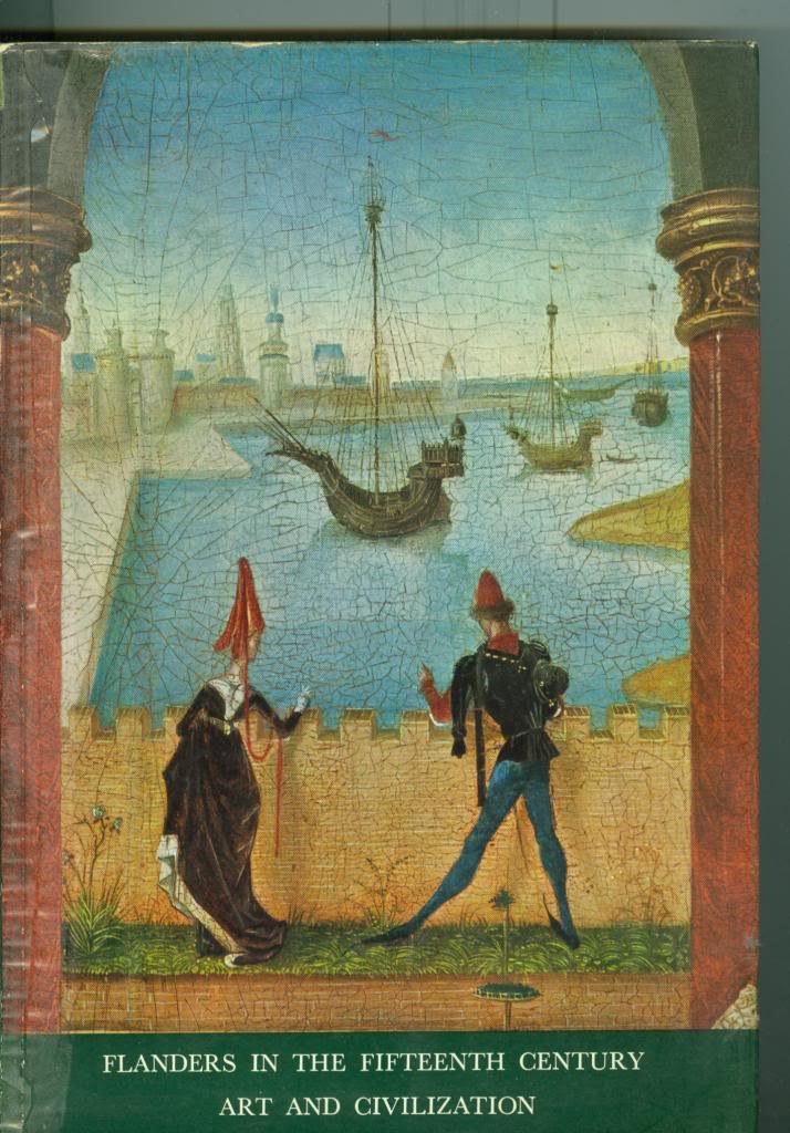 Flanders in the Fifteenth Century: Art and Civilization, Catalogue of ...