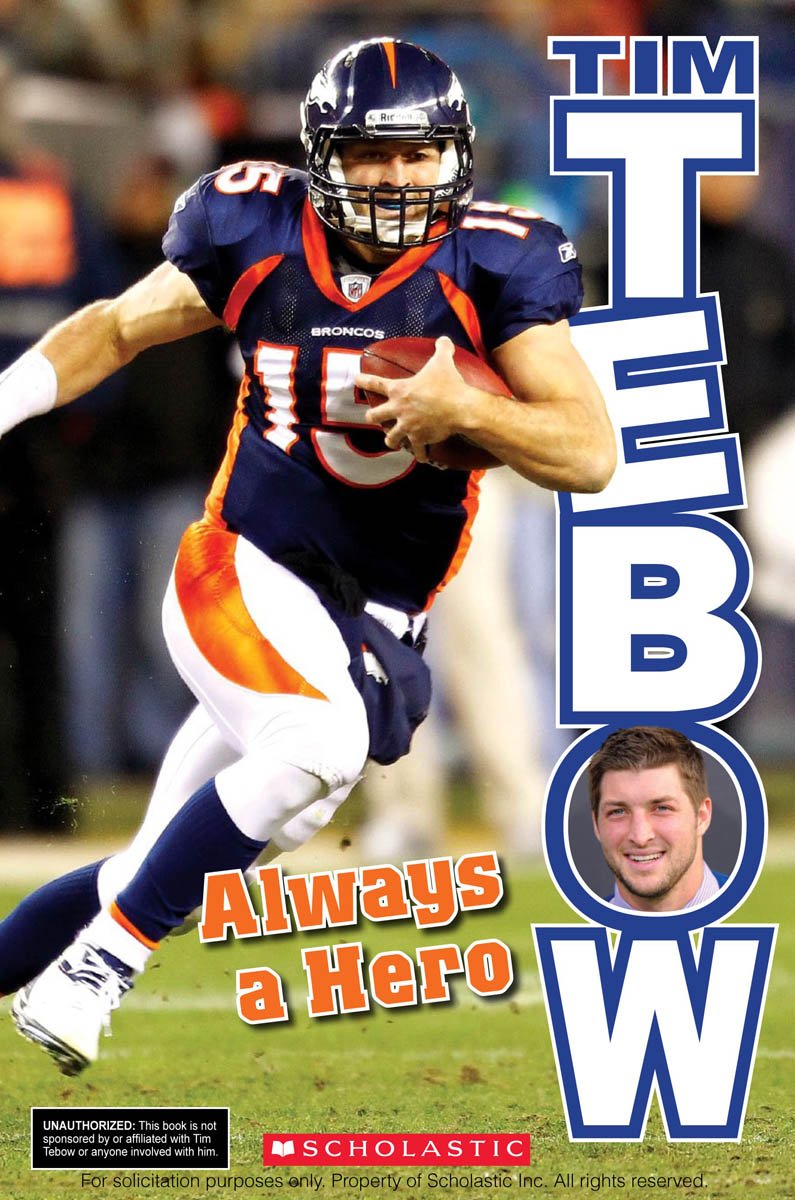 Tim Tebow: Always a Hero: Polzer, Tim: 9780545485951: Amazon.com: Books