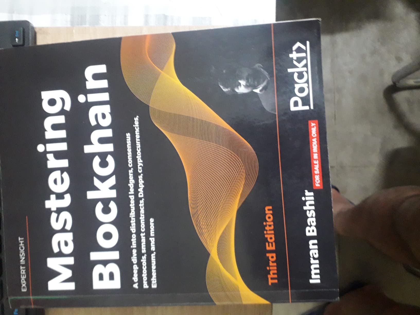 Buy Mastering Blockchain: A deep dive into distributed ledgers, consensus protocols, smart ...