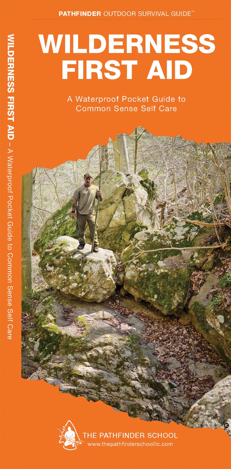 Wilderness First Aid: A Waterproof Pocket Guide to Common Sense Self ...