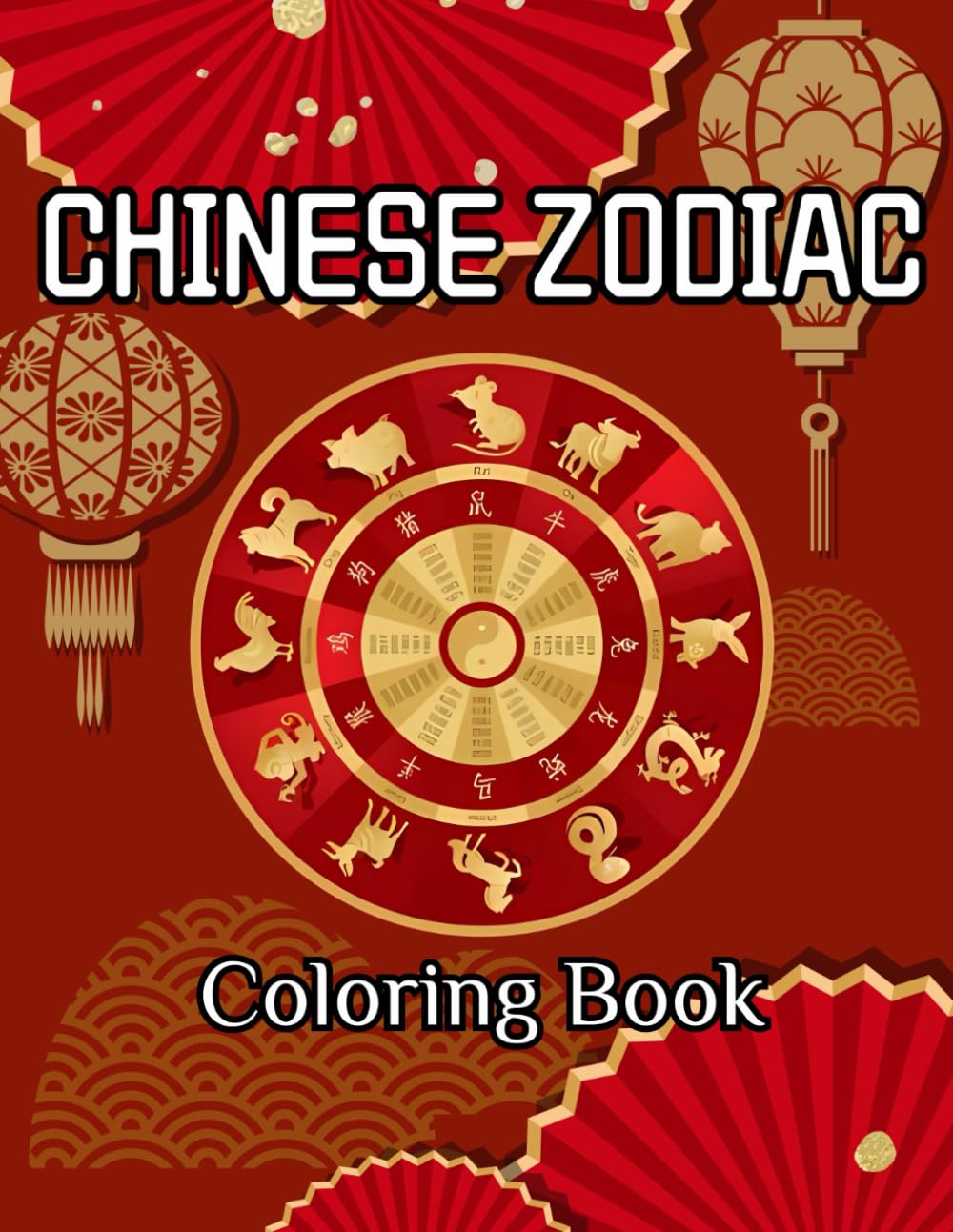 Amazon.com: Chinese Zodiac Coloring Book: 12 Animal Signs Astrology ...
