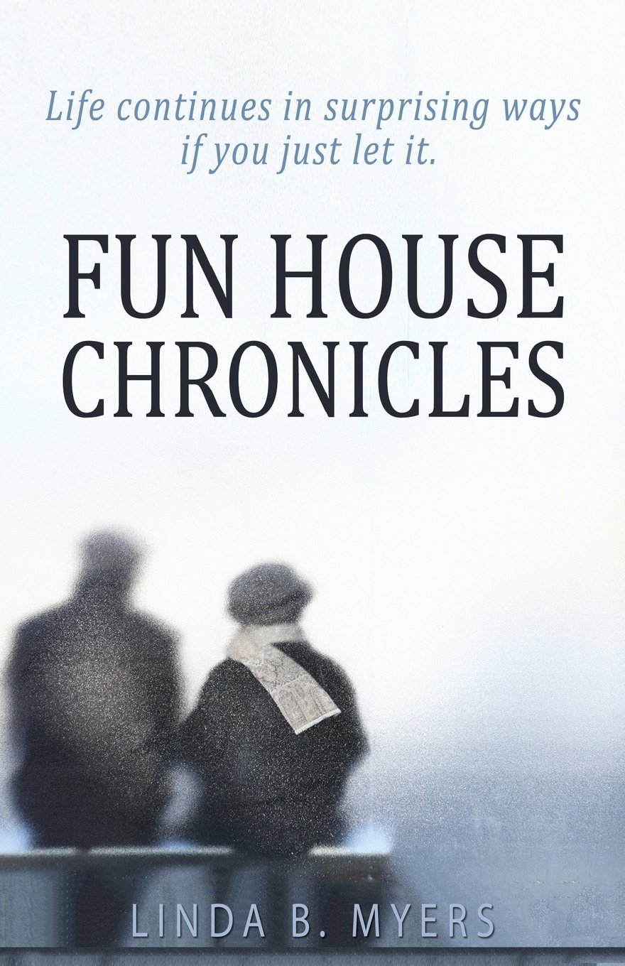Fun House Chronicles: Myers, Linda B.: 9780983815877: Amazon.com: Books