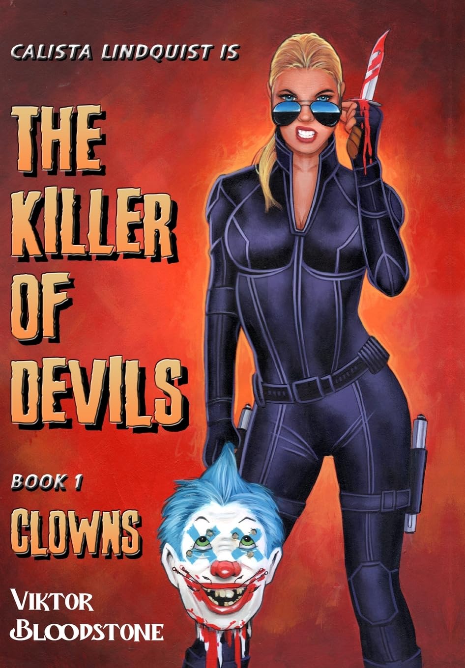 The Killer of Devils: Book 1: Clowns: Bloodstone, Viktor: 9781959797036 ...