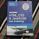 MASTERING HTML, CSS & Java Script Web Publishing : Laura Lemay, Rafe ...