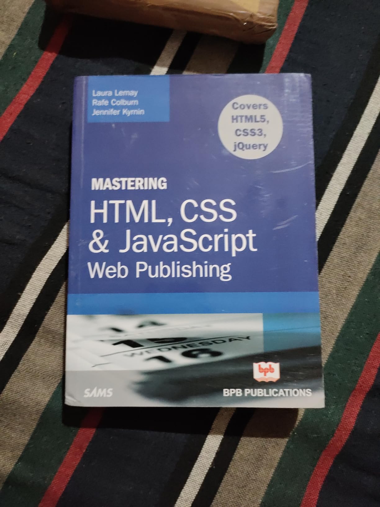 Mastering Html Css And Java Script Web Publishing Laura Lemay Rafe