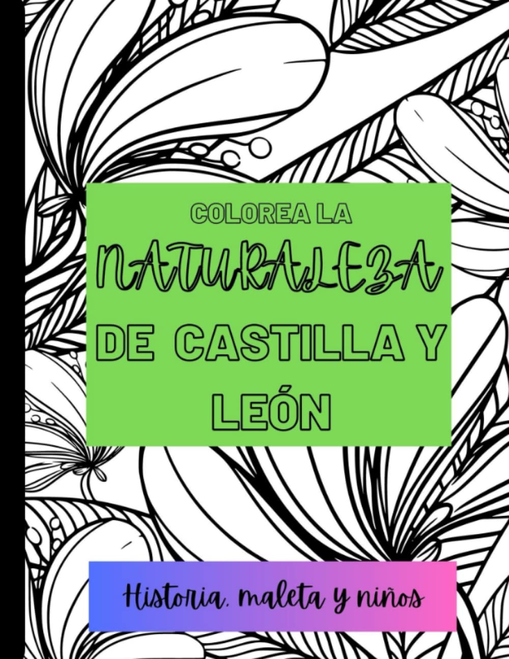 Colorea la Naturaleza de Castilla y León: Guía de viaje para niños en ...