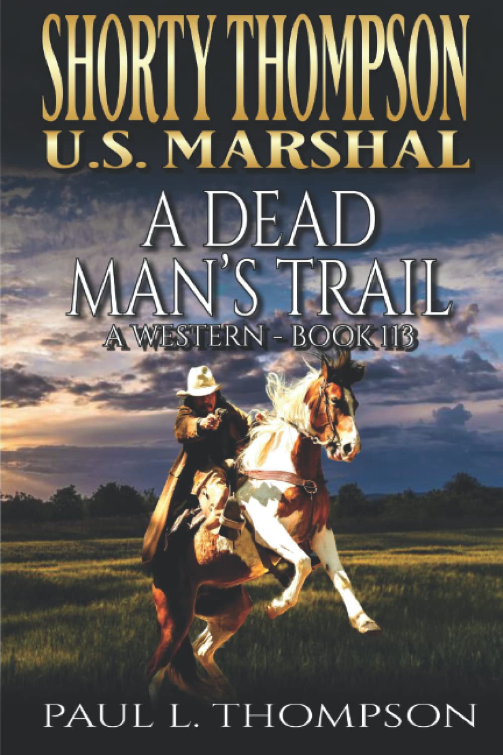 Shorty Thompson: U.S. Marshal: A Dead Man's Trail: A Western Adventure ...