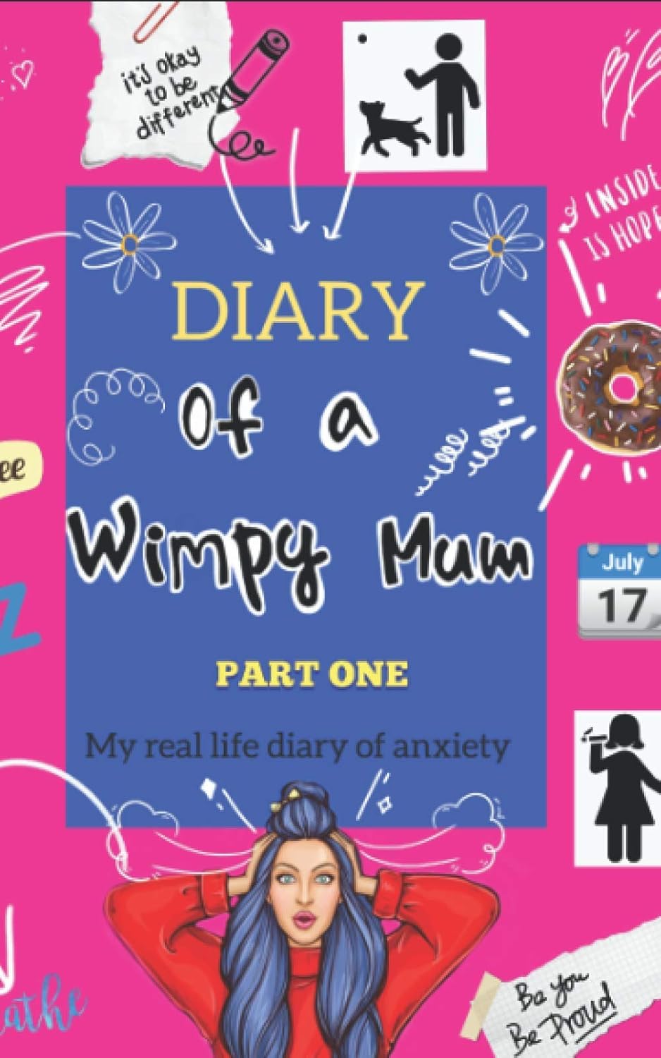 Amazon.com: Diary Of A Wimpy Mum: My real life diary of anxiety ...