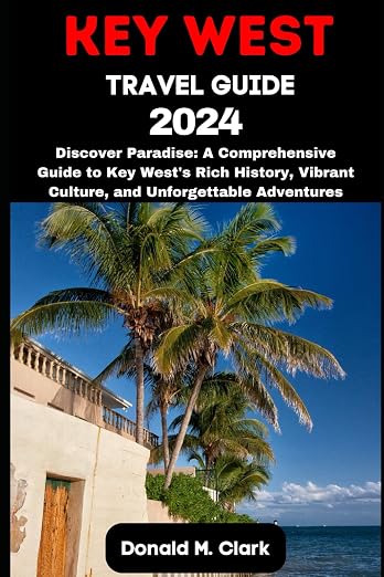 Orlando To Key West - Florida Travel Guides - Get Today!