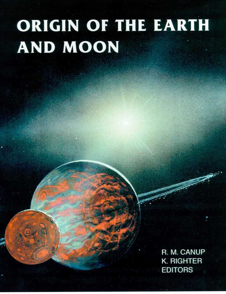 Origin of the Earth and Moon (The University of Arizona Space Science ...