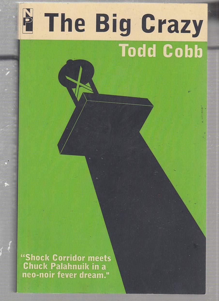 The Big Crazy: Cobb, Todd: 9781983078149: Amazon.com: Books