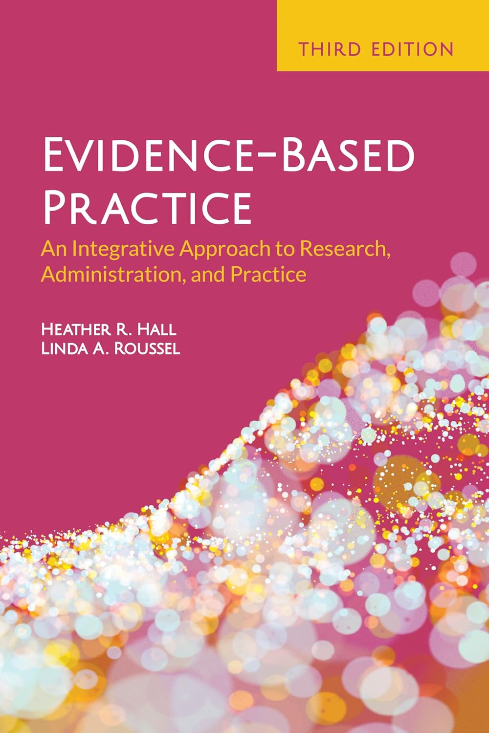 Evidence-Based Practice: An Integrative Approach to Research ...