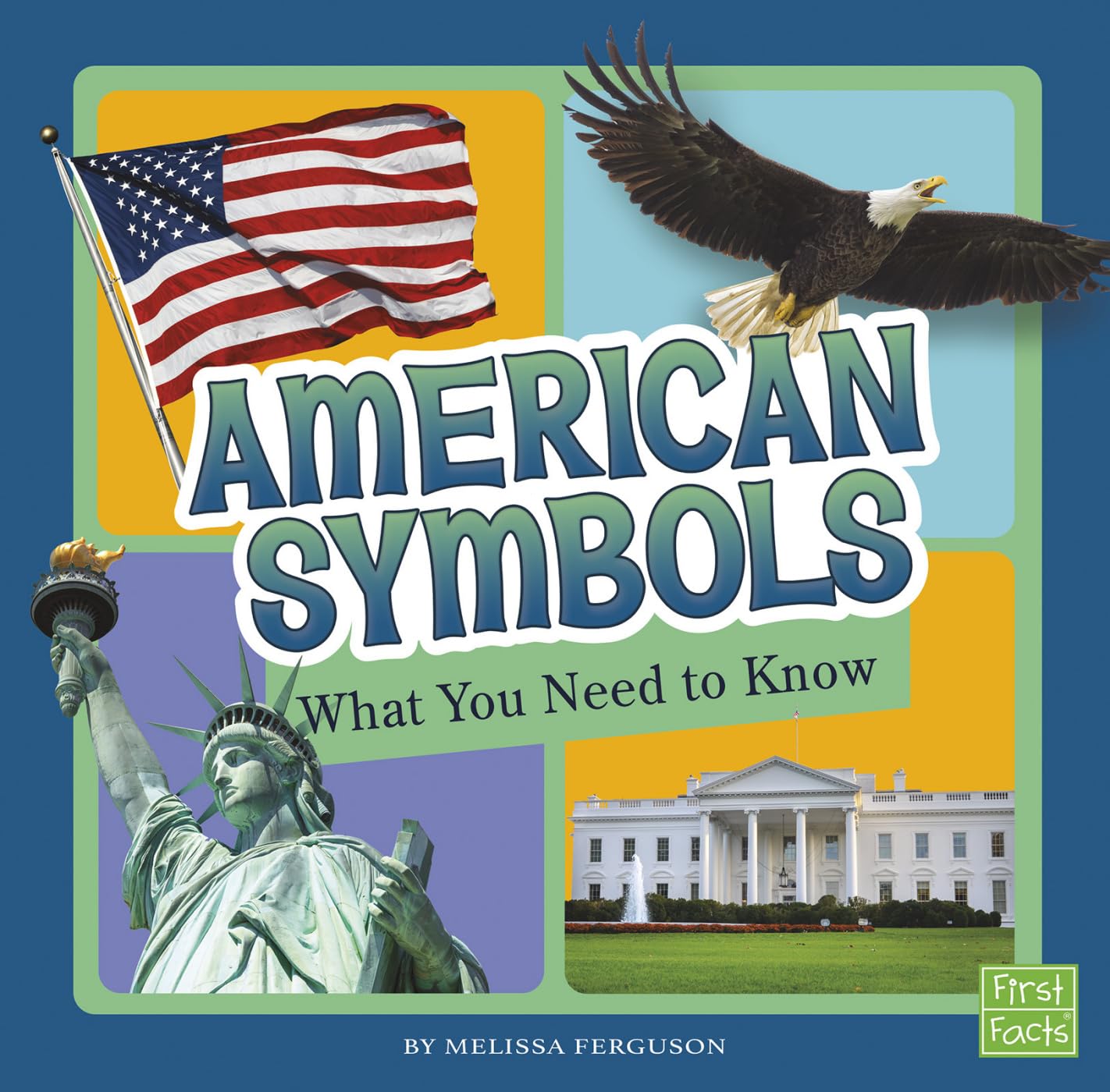 American Symbols: What You Need to Know (Fact Files) (First Facts: Fact ...