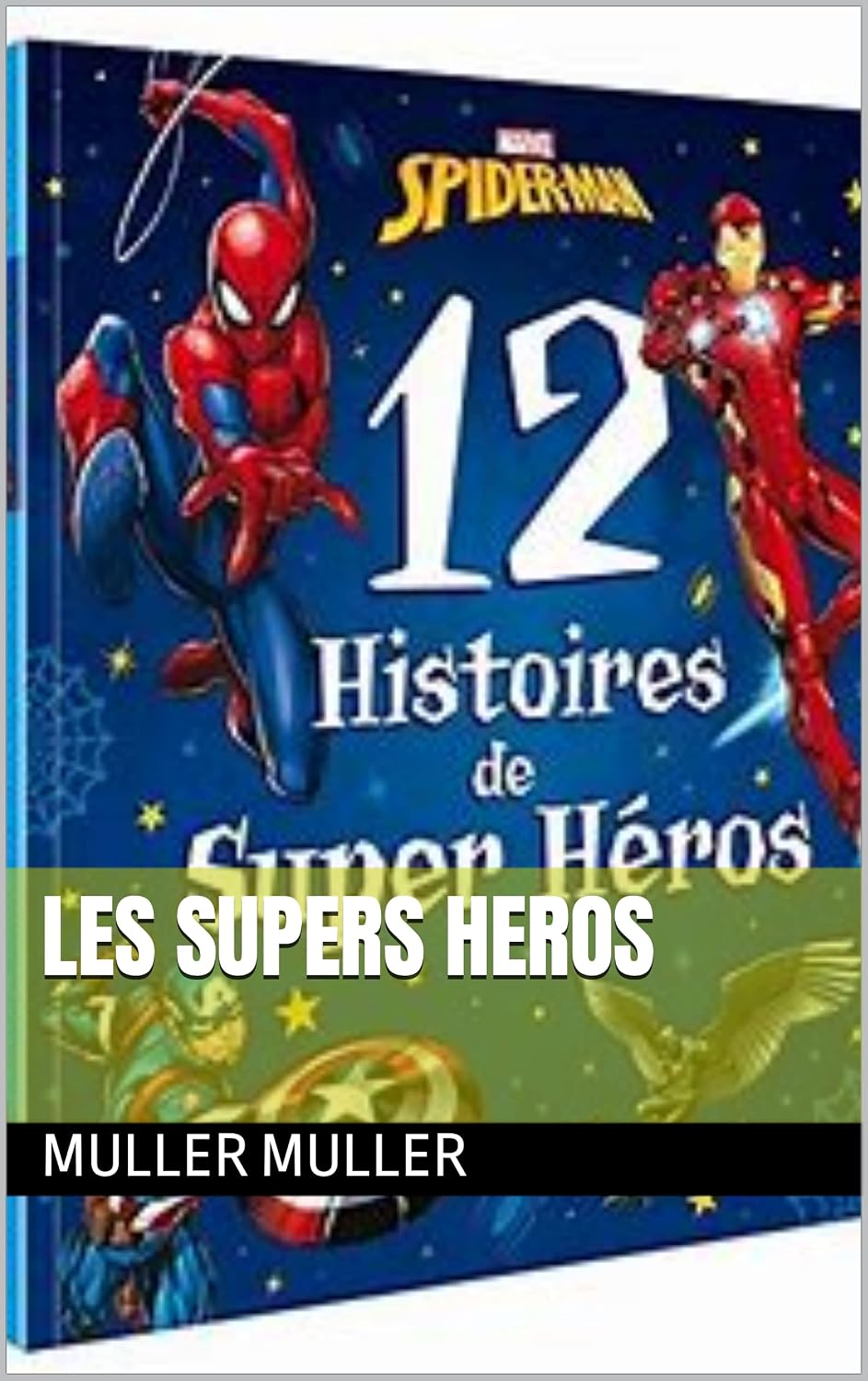 LES SUPERS HEROS (French Edition) - Kindle edition by MULLER, MULLER ...