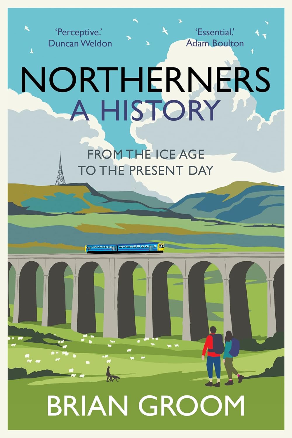 Northerners: The bestselling history of the North of England: Amazon.co ...